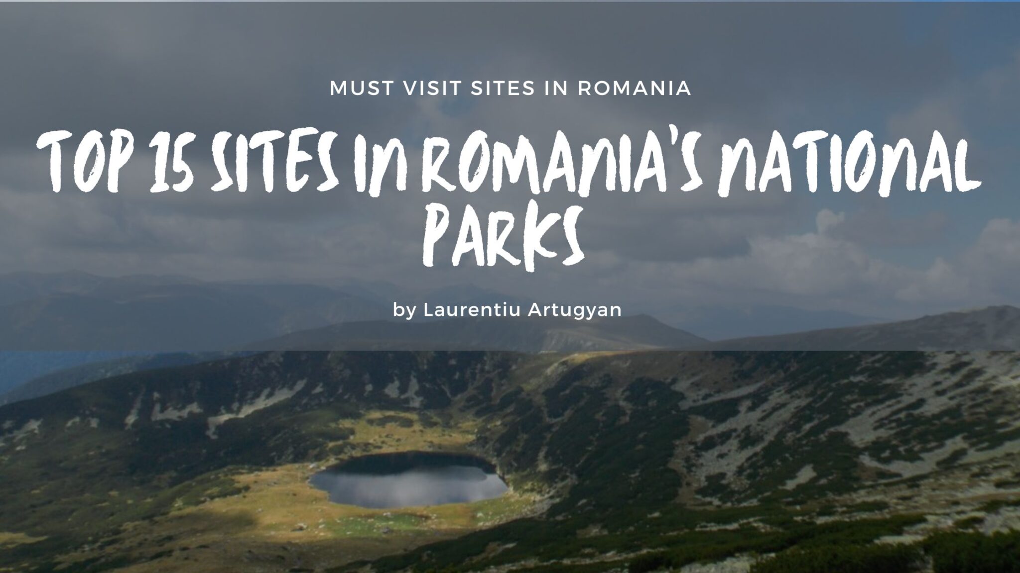 15 Romanian National Parks Sites You Must See In 2023 - Maps Over Coffee